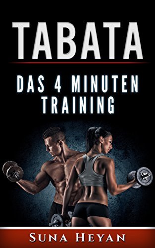 Die Tabata Methode: Mit dem 4-Minuten-Training zur Strandfigur: by Suna Heyan | Goodreads