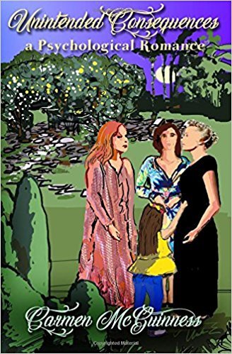 Unintended Consequences: a Psychological Romance by Carmen McGuinness | Goodreads