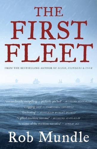 First Fleet by Rob Mundle | Goodreads