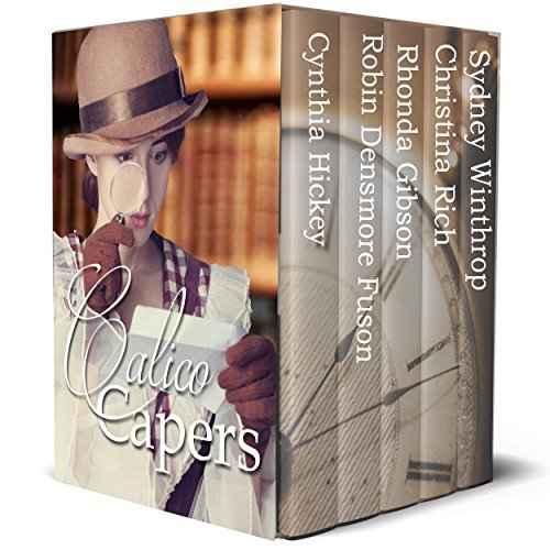 Calico Capers by Cynthia Hickey | Goodreads
