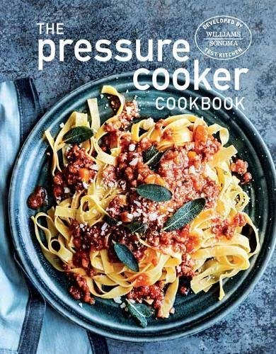 The Pressure Cooker Cookbook by Williams Sonoma | Goodreads