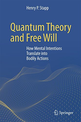 Quantum Theory and Free Will: How Mental Intentions Translate into ...