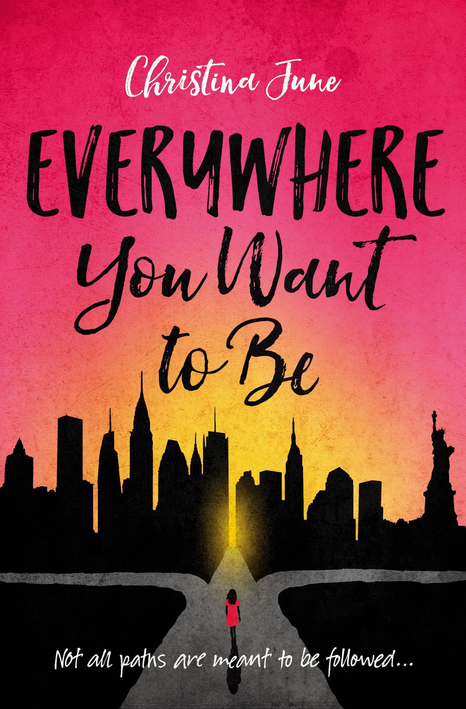 Everywhere You Want to Be by Christina June | Goodreads