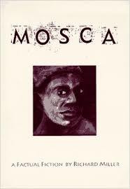Mosca, a Factual Fiction by Richard Miller | Goodreads