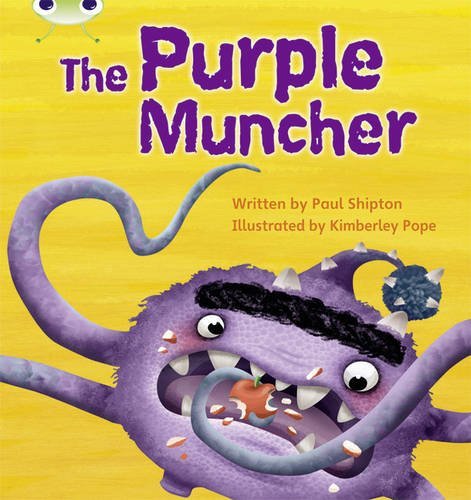 Bug Club Phonics Bug Set 26 The Purple Muncher by Paul Shipton | Goodreads