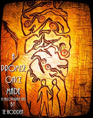 A Promise Once Made: A Fallowgrave Tale by T.E. Hodden | Goodreads