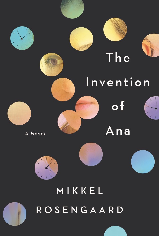 The Invention of Ana by Mikkel Rosengaard | Goodreads