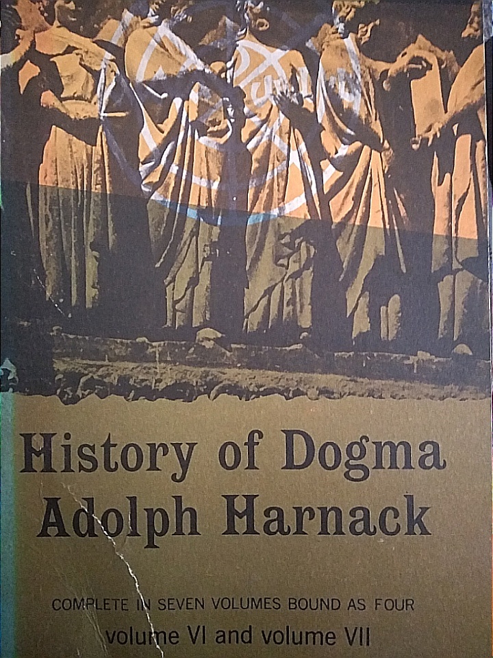 History of Dogma, Vols. VI and VII by Adolph Harnack | Goodreads