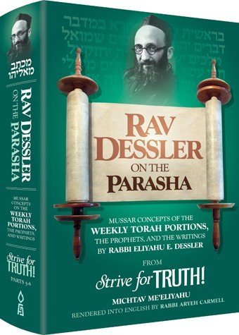 Rav Dessler on the Parasha - Mussar Concepts on the Weekly Torah ...