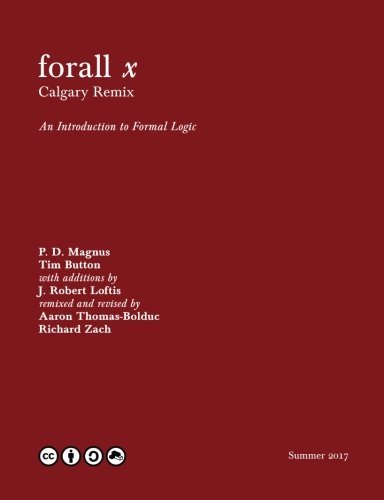 forall x: Calgary Remix: An Introduction to Formal Logic by P.D. Magnus | Goodreads
