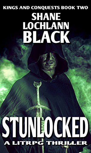 Stunlocked (Kings and Conquests #2) by Shane Lochlann Black | Goodreads