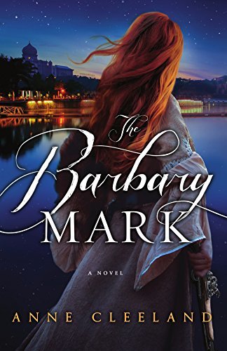 The Barbary Mark by Anne Cleeland | Goodreads