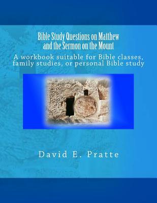 Bible Study Questions on Matthew and the Sermon on the Mount: A ...