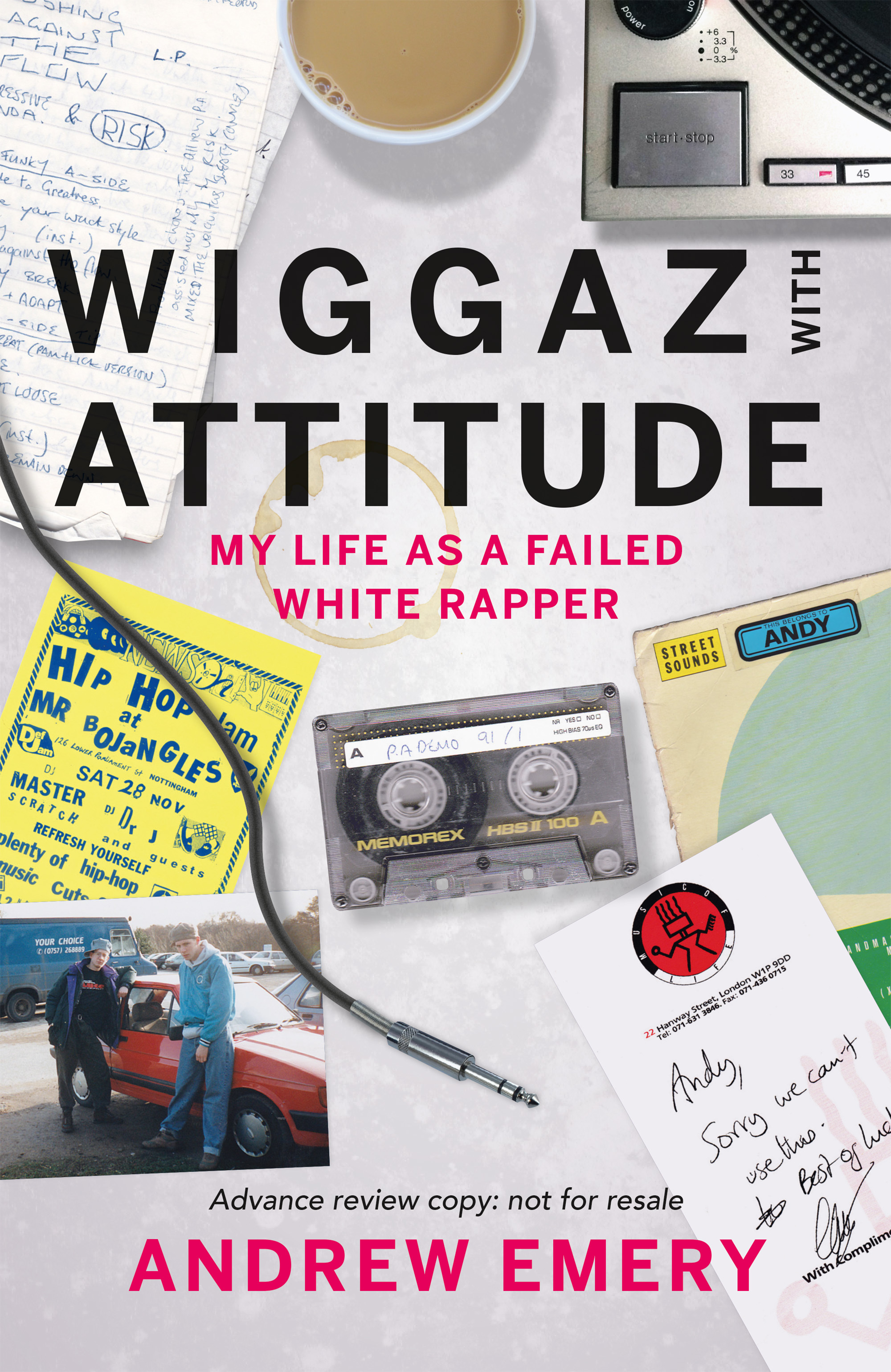 Wiggaz With Attitude: My Life as a Failed White Rapper by Andrew Emery ...