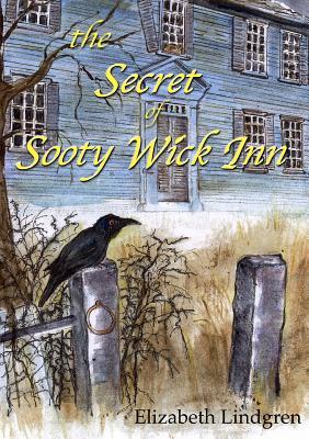 The Secret of Sooty Wick Inn by Elizabeth Lindgren | Goodreads