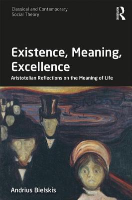 Existence, Meaning, Excellence: Aristotelian Reflections on the Meaning ...