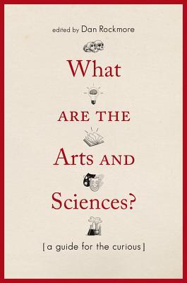 What Are the Arts and Sciences?: A Guide for the Curious by Dan ...