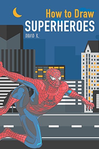 How to Draw Superheroes: The Step-by-Step Super Hero Drawing Book by ...