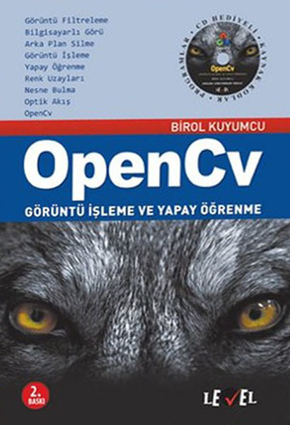 OpenCv: Görüntü İşleme ve Yapay Öğrenme by Birol Kuyumcu | Goodreads