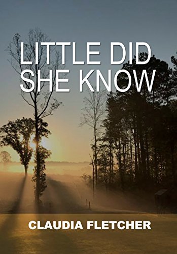Little Did She Know by Claudia Fletcher | Goodreads