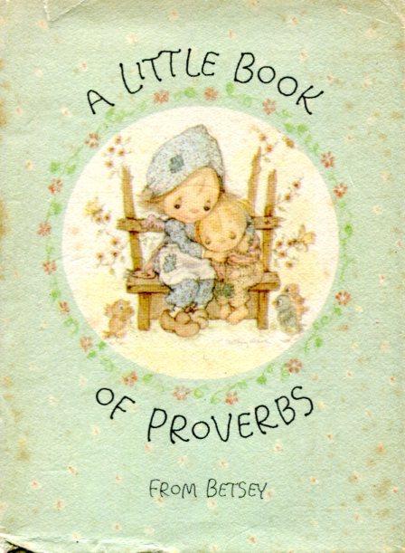 A Little Book of Proverbs by Betsey Clark | Goodreads