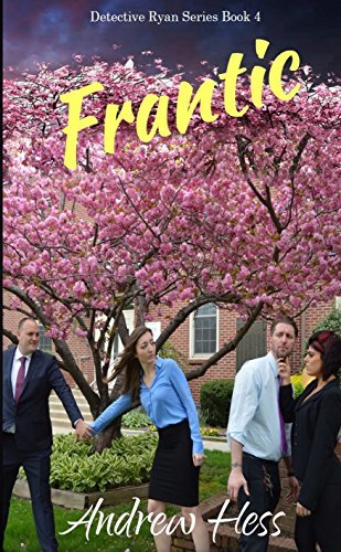 Frantic (Ali Ryan #4) by Andrew Hess | Goodreads