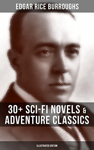 30+ Sci-Fi Novels & Adventure Classics by Edgar Rice Burroughs | Goodreads
