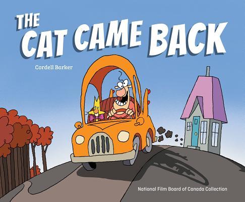 The Cat Came Back by Cordell Barker | Goodreads