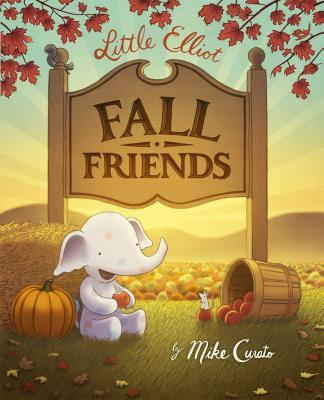 Little Elliot, Fall Friends (Little Elliot, #4) by Mike Curato | Goodreads
