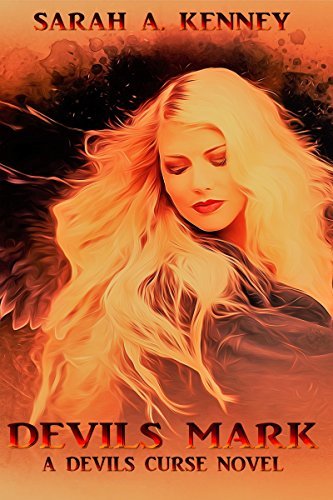 Devils Mark (The Devils Curse Novels Book 3) by Sarah A. Kenney | Goodreads