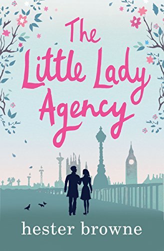 The Little Lady Agency by Hester Browne | Goodreads