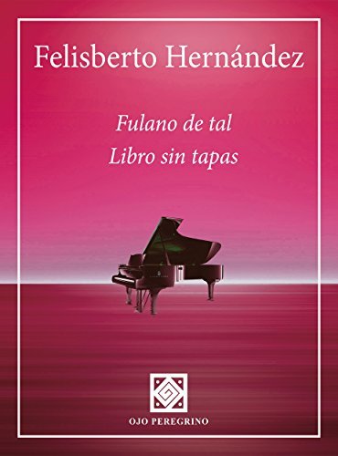 Felisberto Hernández: Fulano de tal. Libro sin tapas by Felisberto ...