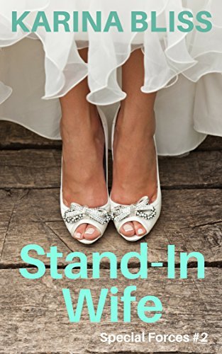 Stand-In Wife: Special Forces #2 by Karina Bliss | Goodreads
