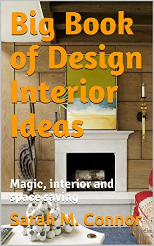 Big Book of Design Interior Ideas: Magic, interior and space saving by ...