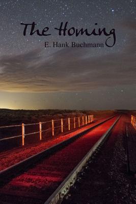 The Homing by E Hank Buchmann | Goodreads