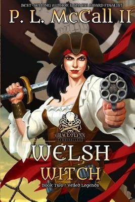 Welsh Witch: Grace Flynn Chronicles by P.L. McCall II | Goodreads