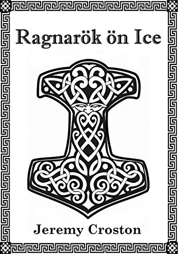 Ragnarok on Ice: Volume 1-3 by Jeremy Croston | Goodreads