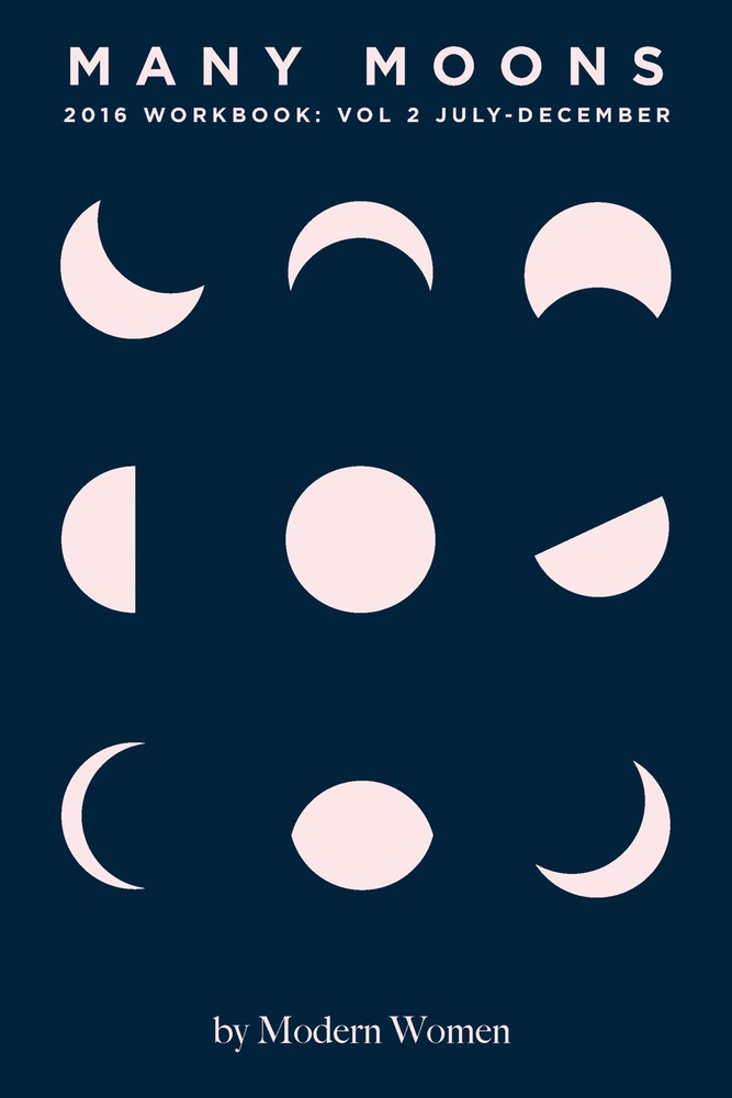 Many Moons 2016 Workbook by Modern Women | Goodreads