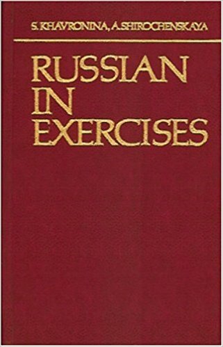 Russian in exercises by S.A. Khavronina | Goodreads