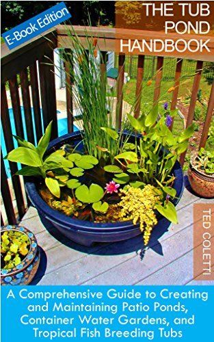The Tub Pond Handbook (2nd Edition Revised): A Comprehensive Guide to ...