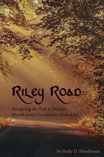 Riley Road: Navigating the Path to Discover My 6th GreatGrandfather ...