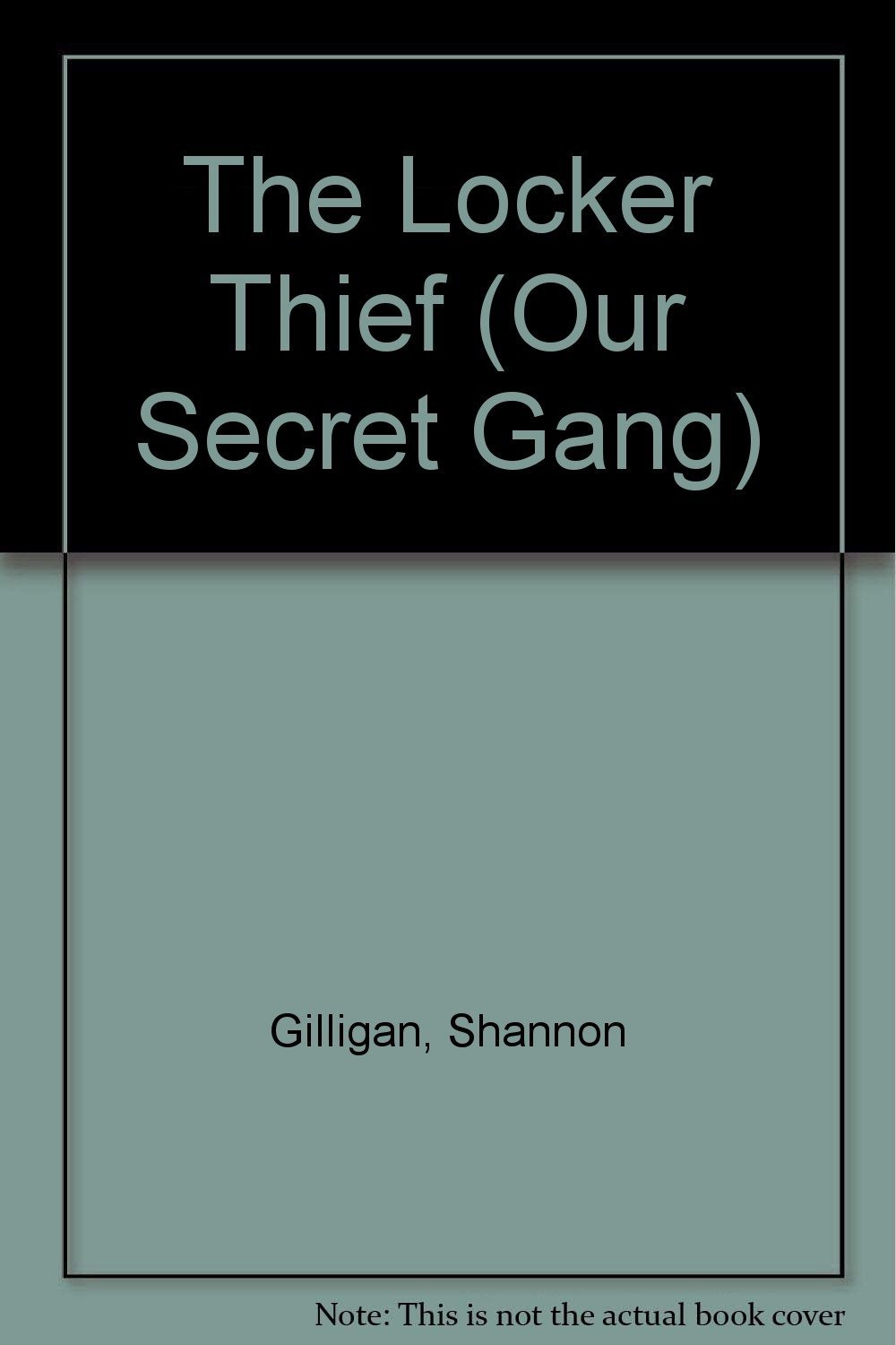 The Locker Thief (Our Secret Gang, #4) by Shannon Gilligan | Goodreads