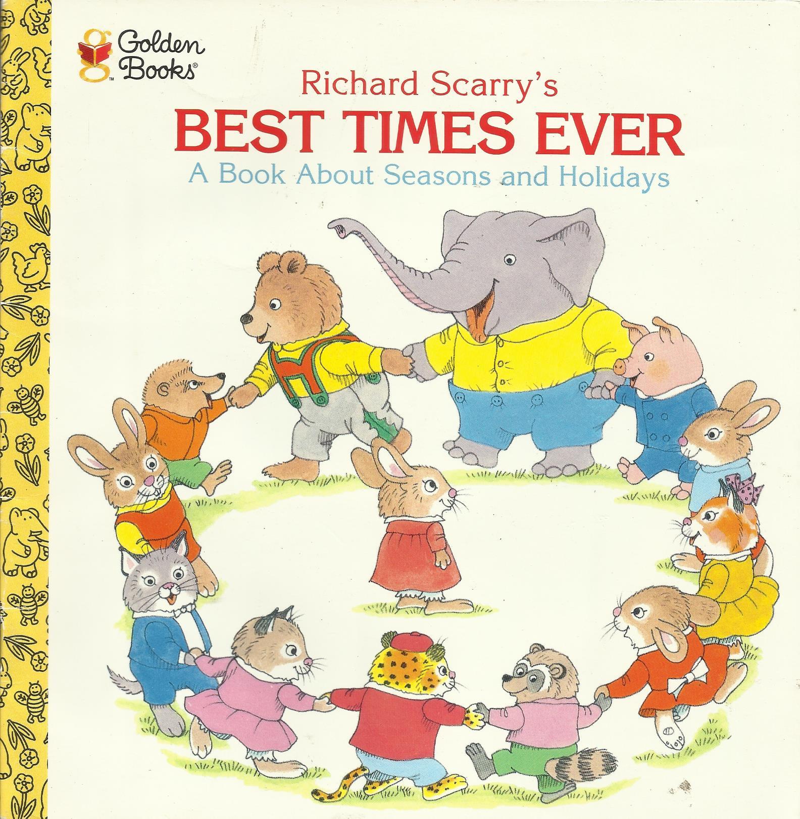 Richard Scarry's Best Times Ever: A Book About Seasons and Holidays by ...