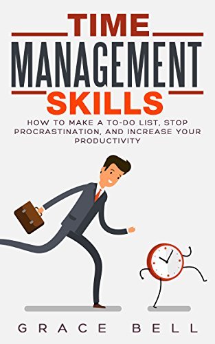 Time Management Skills: How to Make a To-Do List, Stop Procrastination ...