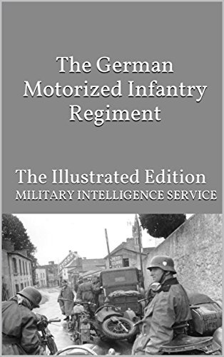 The German Motorized Infantry Regiment: The Illustrated Edition by ...