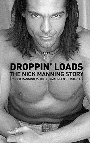 Droppin' Loads : The Legend of Nick Manning by Nick Manning | Goodreads
