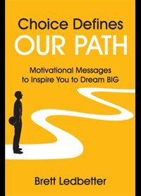 Choice Defines Our Path: Motivational Messages to Inspire You to Dream ...