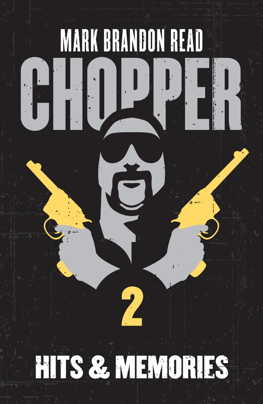 Chopper 2 - Hits and Memories by Mark Brandon Read | Goodreads