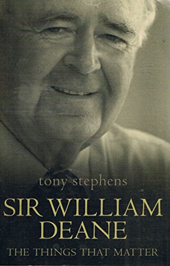 Sir William Deane: the things that matter by Tony Stephens | Goodreads