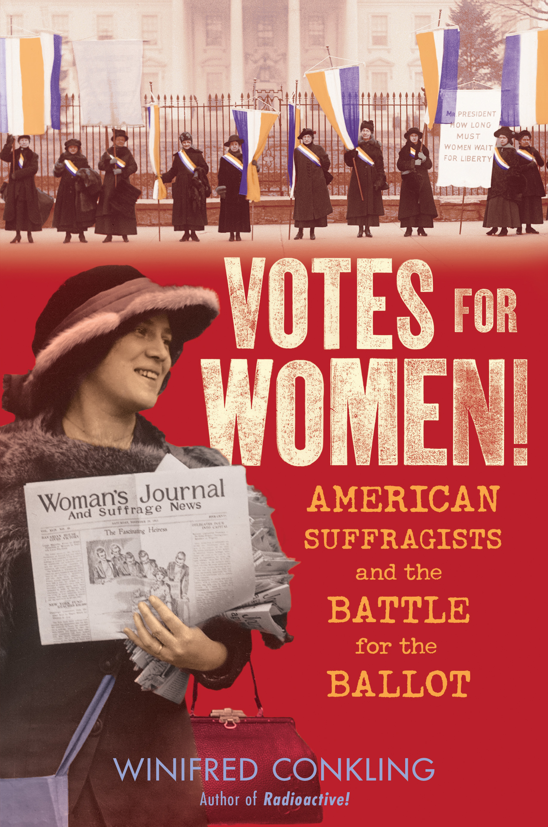 Votes for Women!: American Suffragists and the Battle for the Ballot by ...
